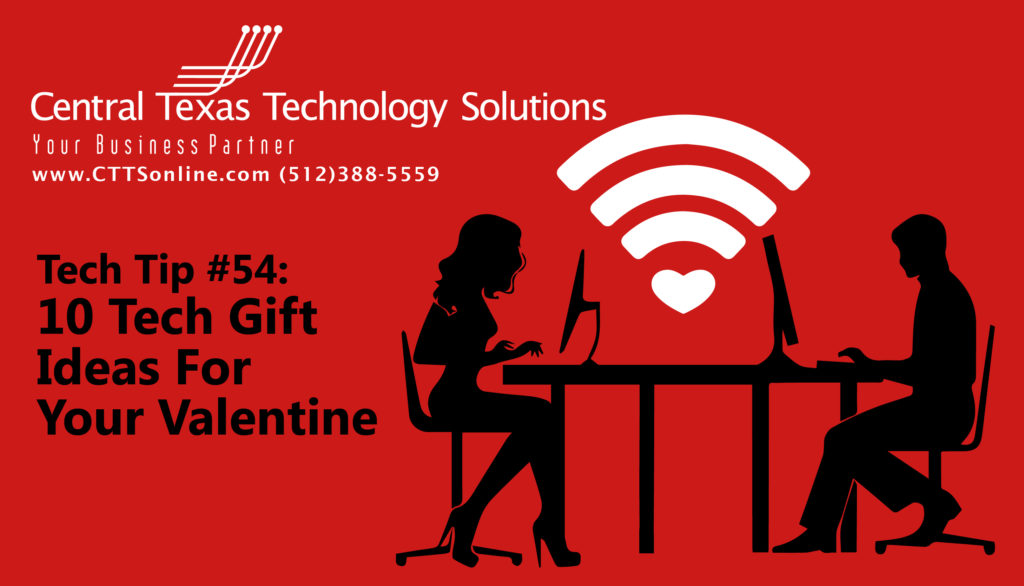 10 Tech Gift Ideas For Your Valentine - Managed IT Support | CTTS, Inc.