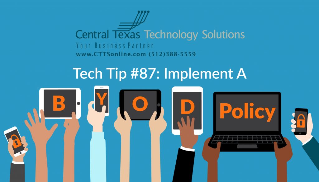 Implement a BYOD Policy - Managed IT Support Georgetown, TX | CTTS, Inc.