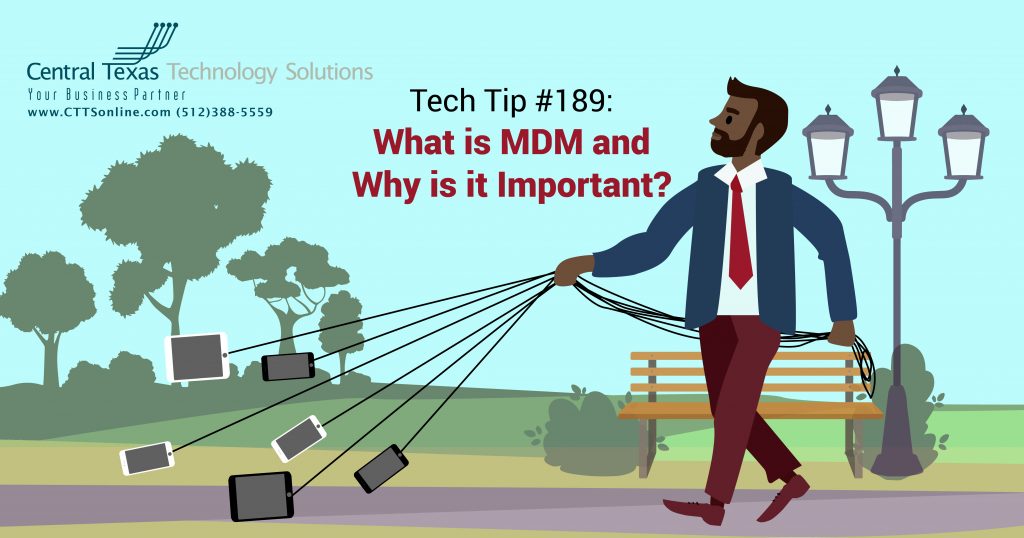 What is MDM and Why is it Important? | IT Support Georgetown, TX | CTTS ...