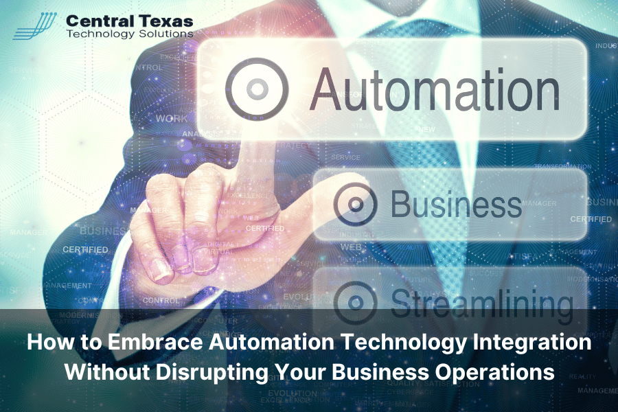 How to Embrace Automation Technology Integration Without Disrupting ...